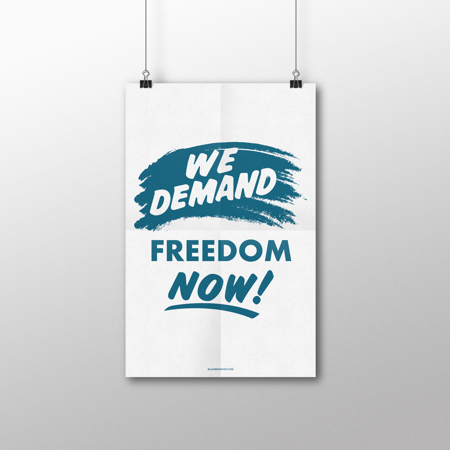 Freedom Now 11X17 Poster – Blackbird Revolt