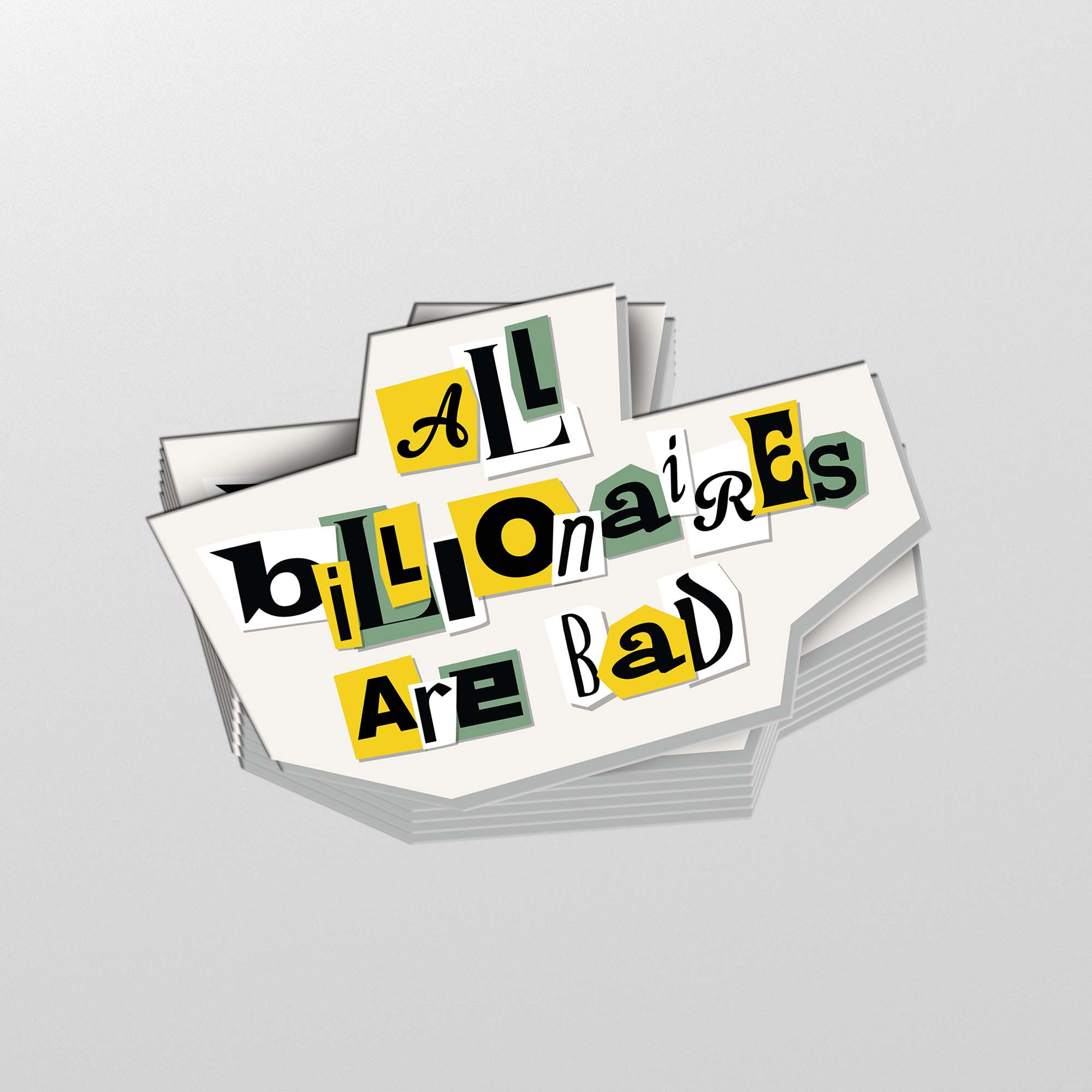 All Billionaires Are Bad Sticker - Blackbird Revolt